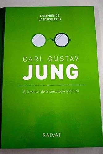 Carl Gustav Jung. El inventor de la psicología analítica ( 9788447131747 )