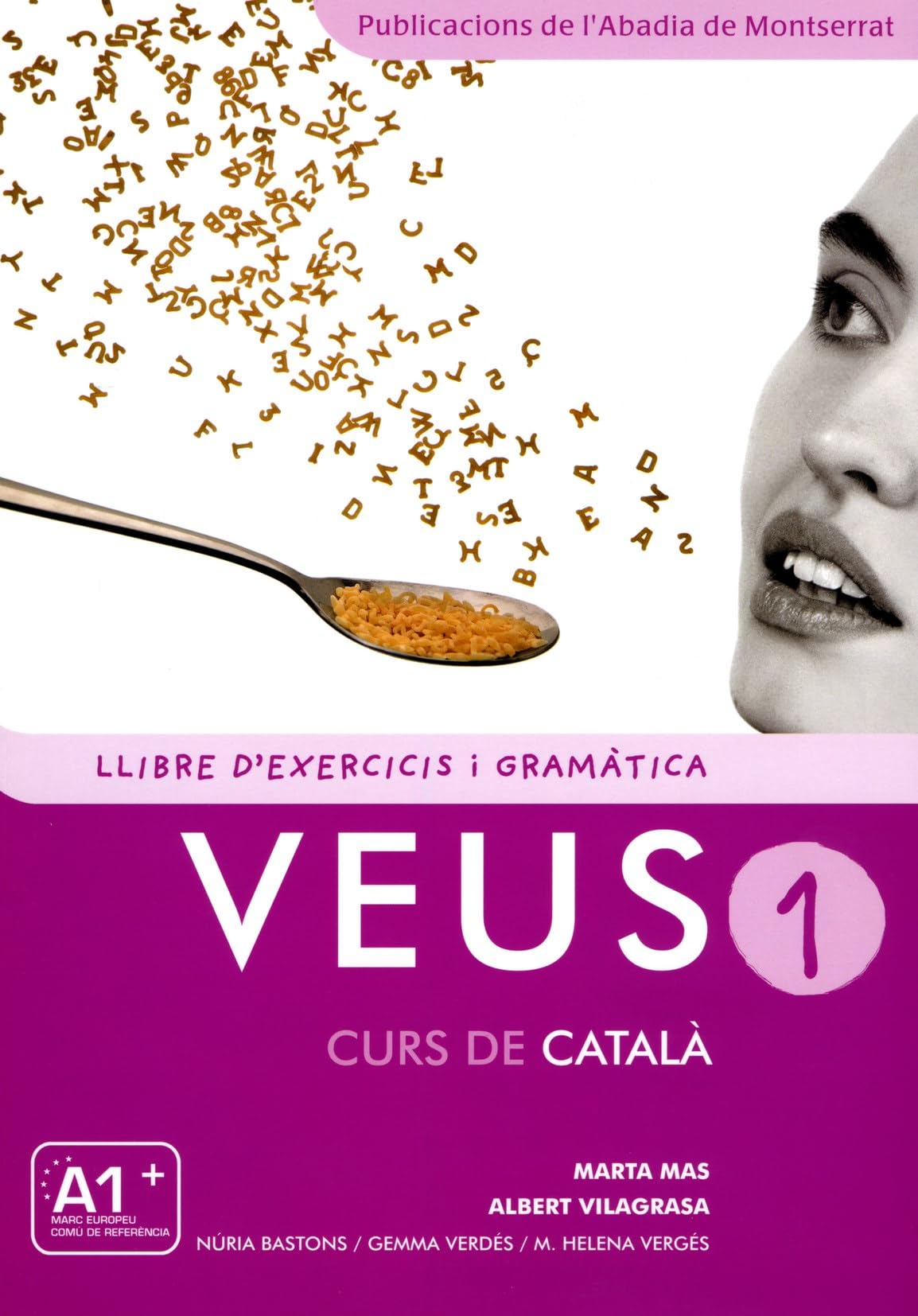 Veus. Curs de català. Llibre d'exercicis i gramàtica. Nivell 1 ... Veus. Curs de català. Llibre d'exercicis i gramàtica. Nivell 1 ...